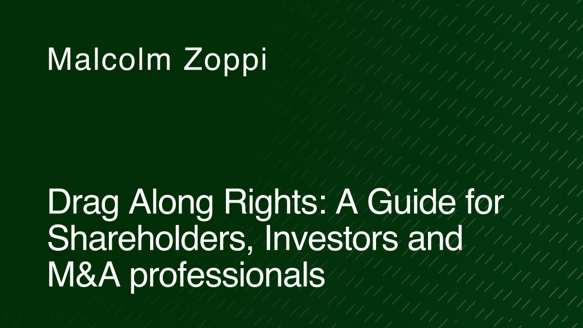 Drag Along Rights: A Guide for Shareholders, Investors and M&A ...