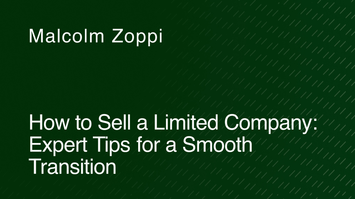 How to Sell a Limited Company: Expert Tips for a Smooth Transition