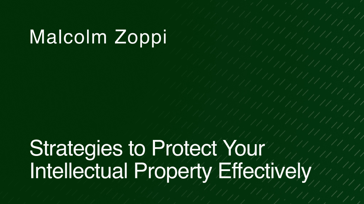 Strategies to Protect Your Intellectual Property Effectively